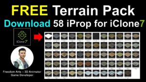 FREE Terrain Pack, 58 iProp for iClone 7 - Freedom Arts 3D iClone & CC4 ...